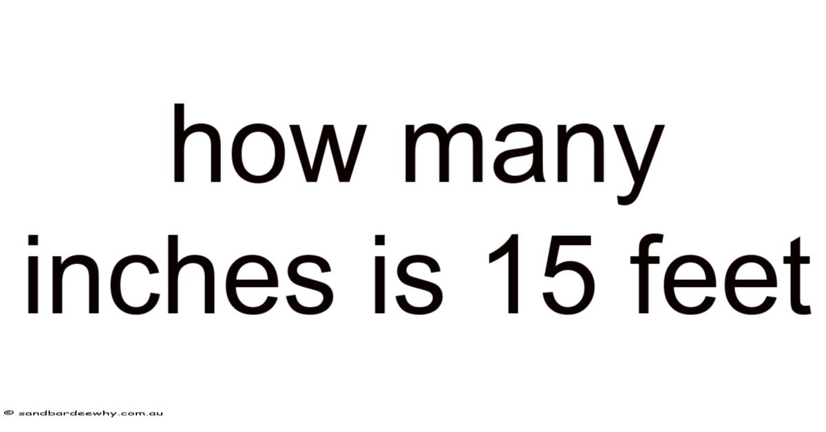 How Many Inches Is 15 Feet