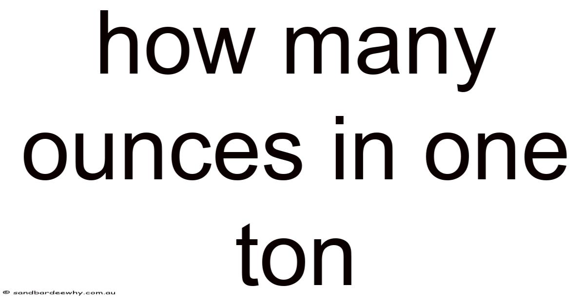 How Many Ounces In One Ton